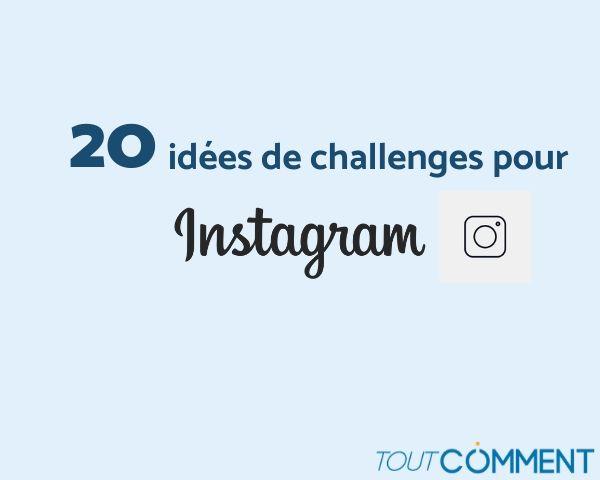 20 idées de CHALLENGES amusants pour INSTAGRAM