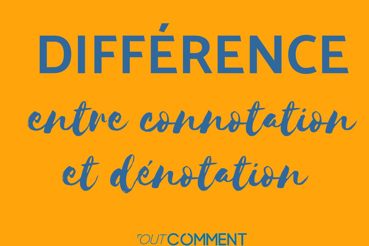 Différence entre Connotation et Dénotation