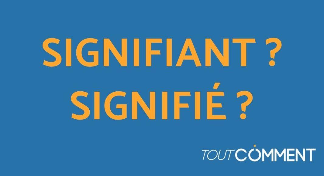 Apprenez à faire la DIFFÉRENCE entre SIGNIFIANT et SIGNIFIÉ