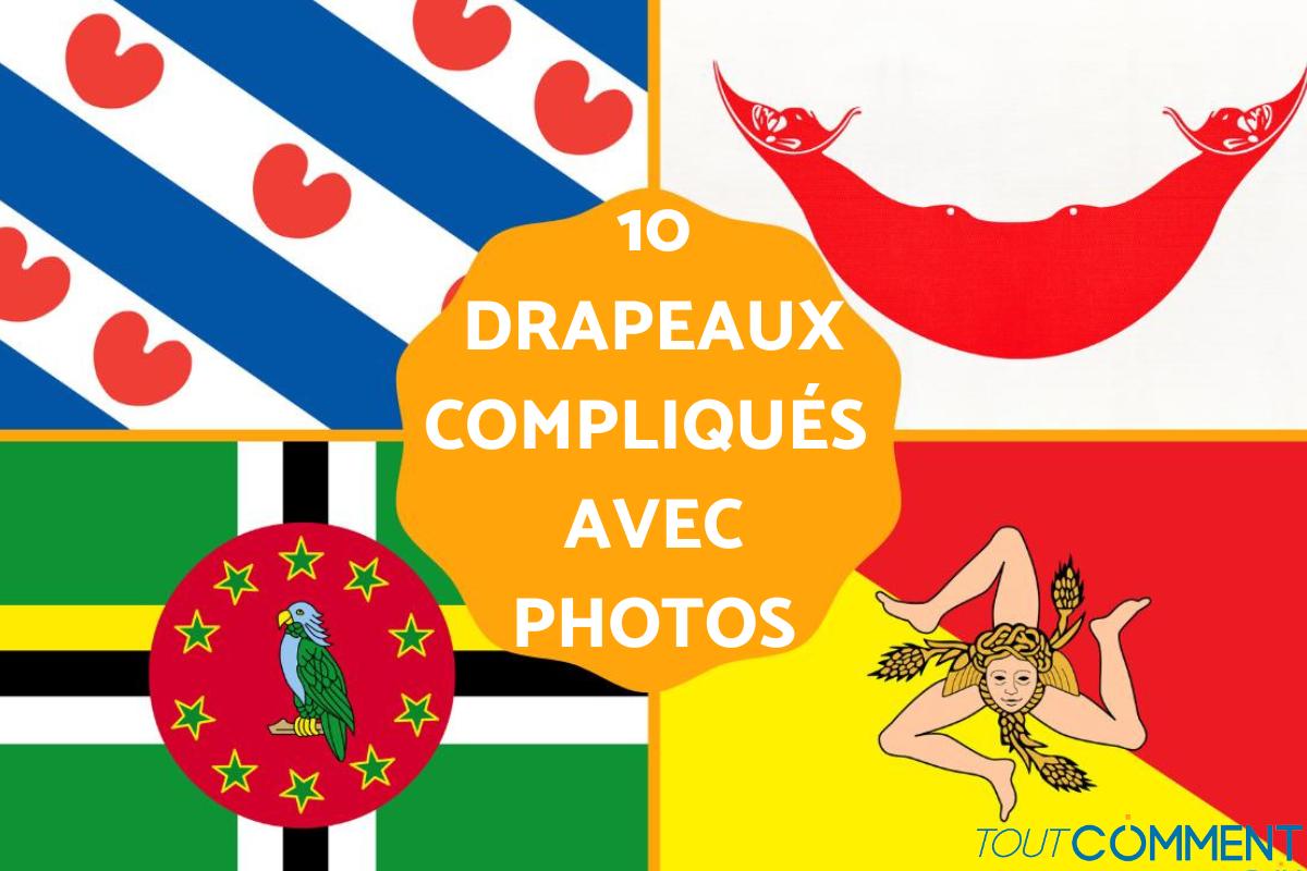 Drapeaux COMPLIQUÉS - Photos et signification
