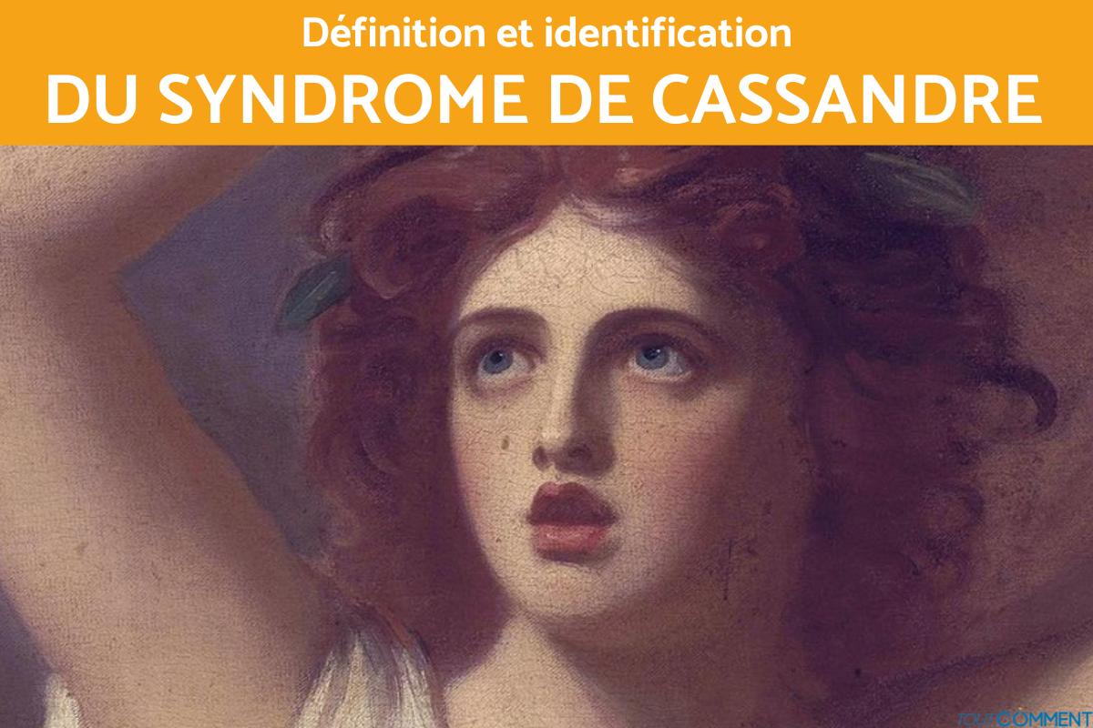 Syndrome de Cassandre : Définition et identification